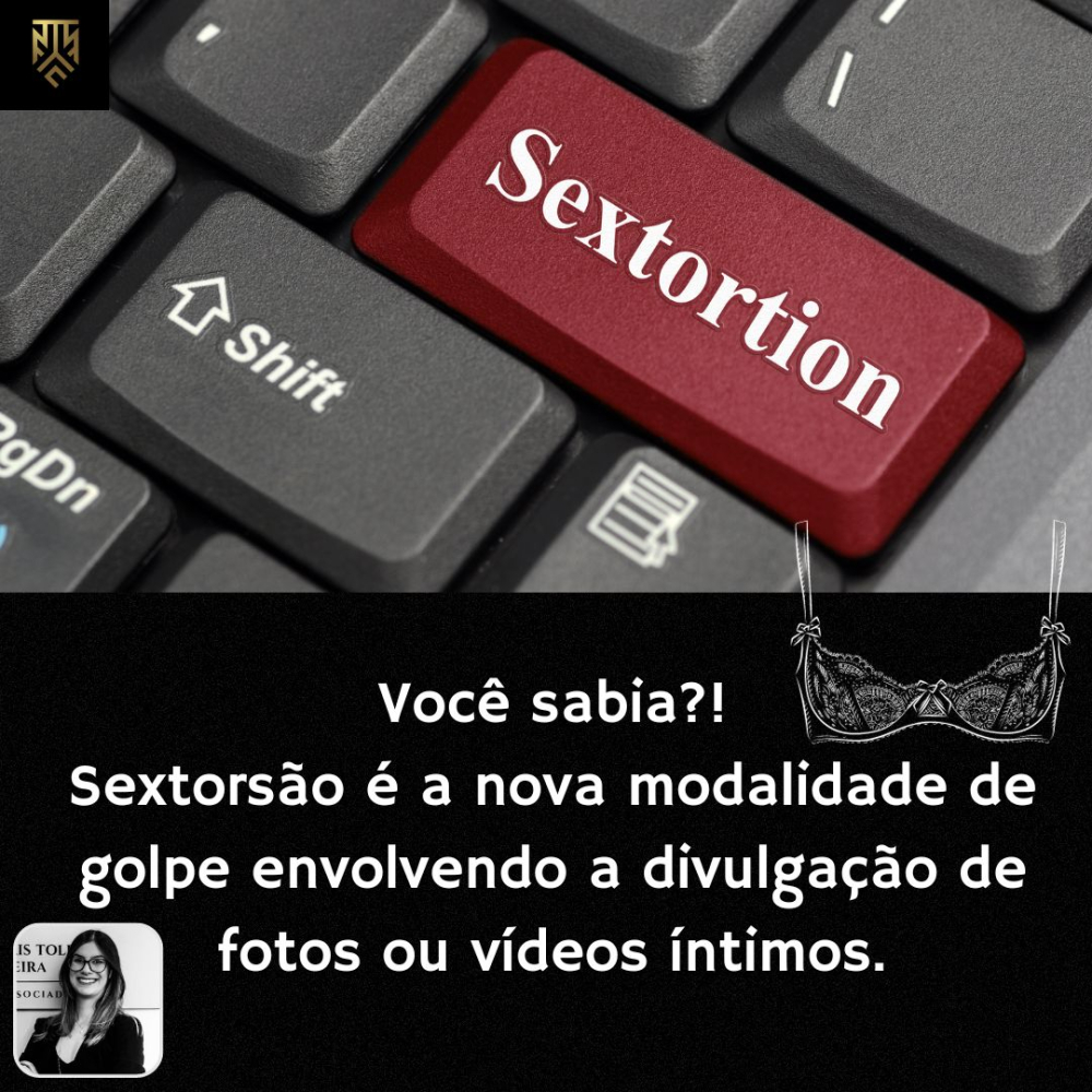 Sextorsão Nova Modalidade De Golpe Envolvendo A Divulgação De Fotos Ou
